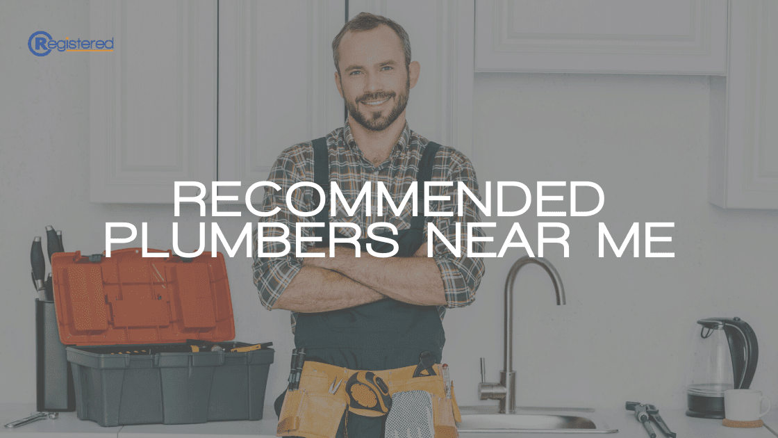 Recommended Plumbers Near Me | Registered Blog